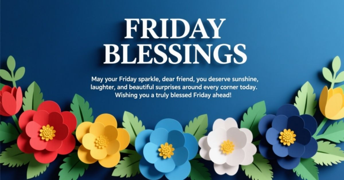 130+ Friday Blessings and Prayers Images and Quotes