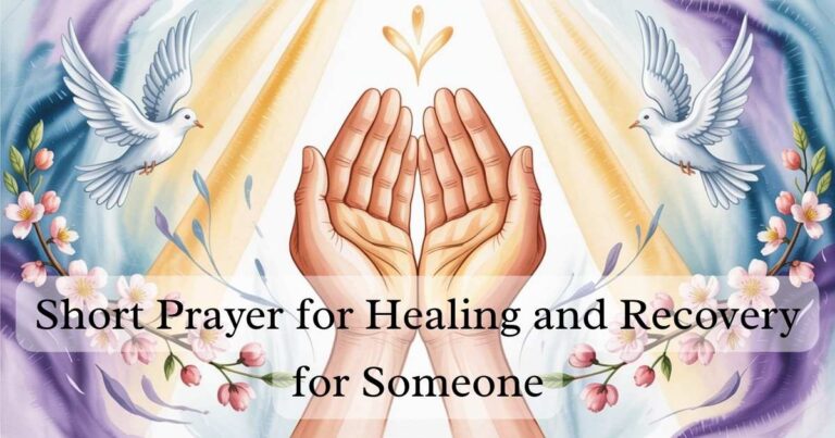 25 Powerful Short Prayer for Healing and Recovery for Someone